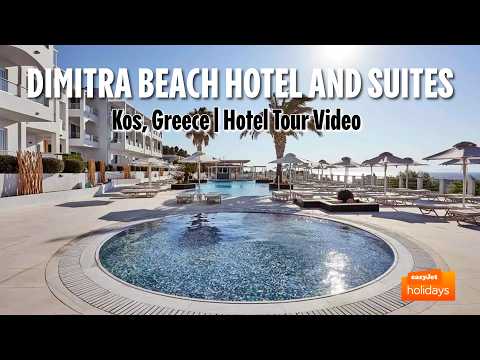 Dimitra Beach Hotel and Suites - Kos, Greece | Hotel Tour Video