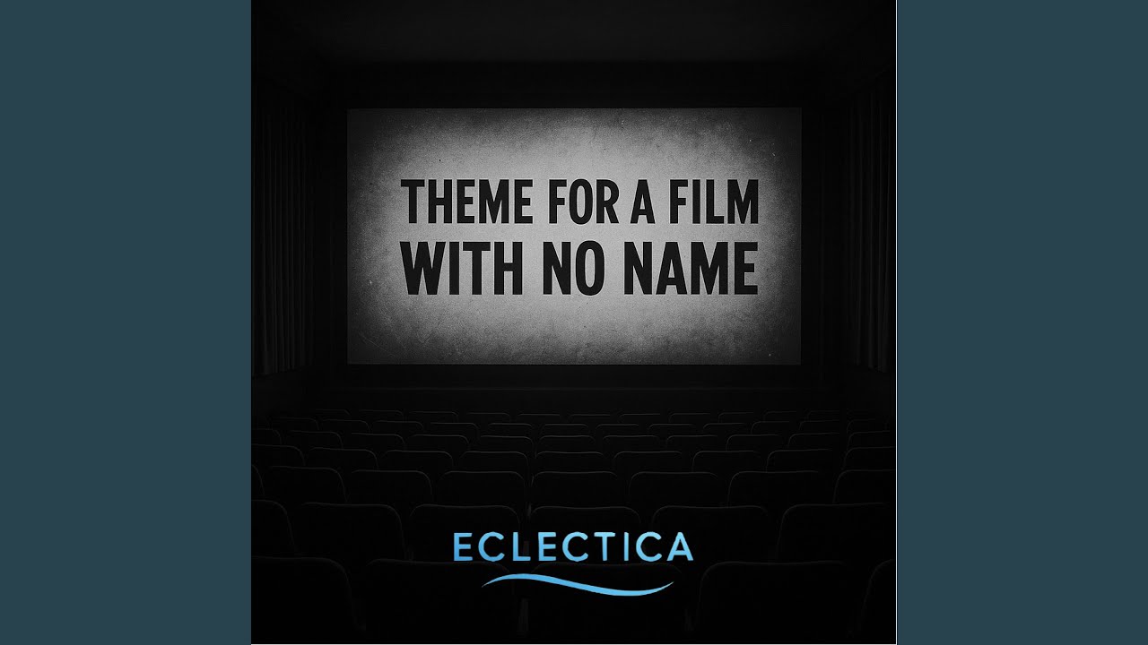 Theme for a Film Without a Name. - YouTube