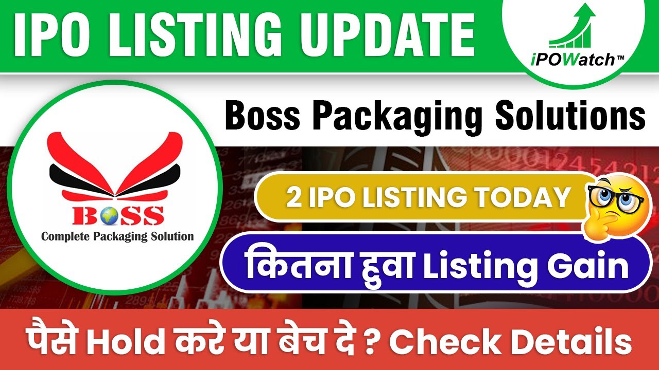 Boss Packaging Solutions IPO Listing Gain I Boss Packaging Solutions ...
