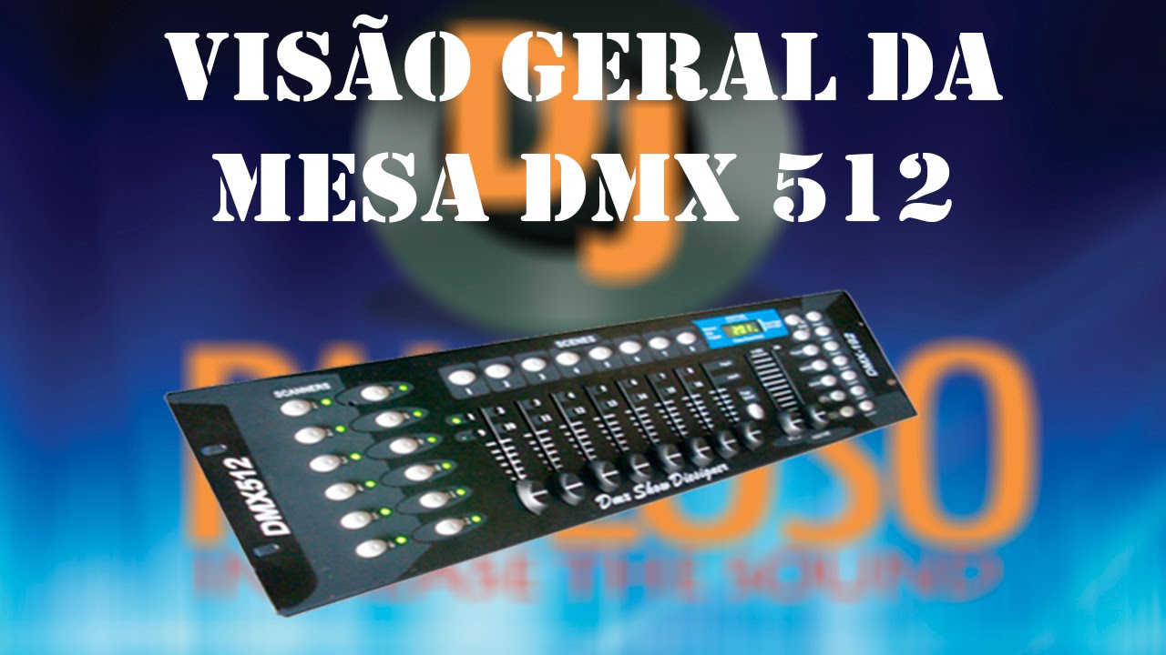 Visão Geral da Mesa DMX 512 - YouTube