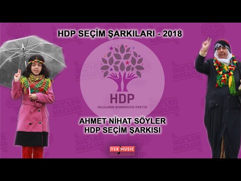 Ahmet Nihat Söyler - 2018 Hdp Seçim Şarkısı