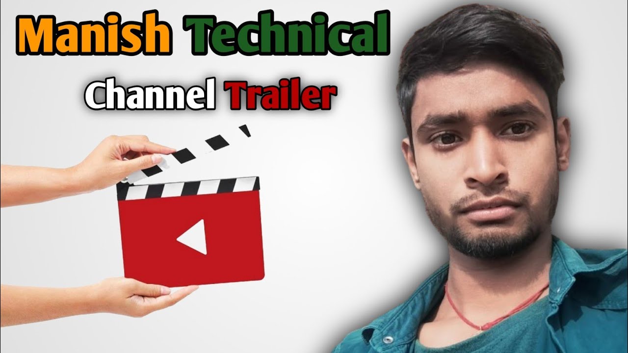 Channel Trailer || YouTube Tips || Review Video|| Manish Technical @ManojDey - YouTube