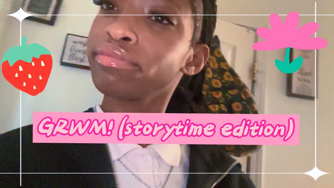 GRWM! (storytime edition)🫢 - YouTube