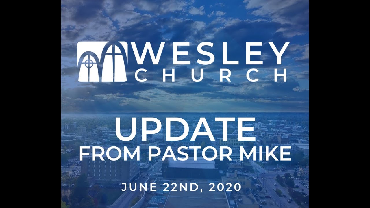 An Update from Pastor Michael| June 22, 2020 - YouTube
