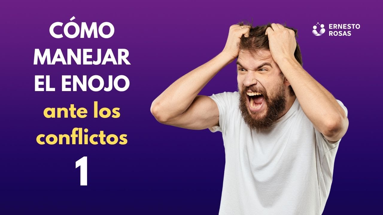 Cómo manejar el enojo ante los conflictos - 1 - YouTube
