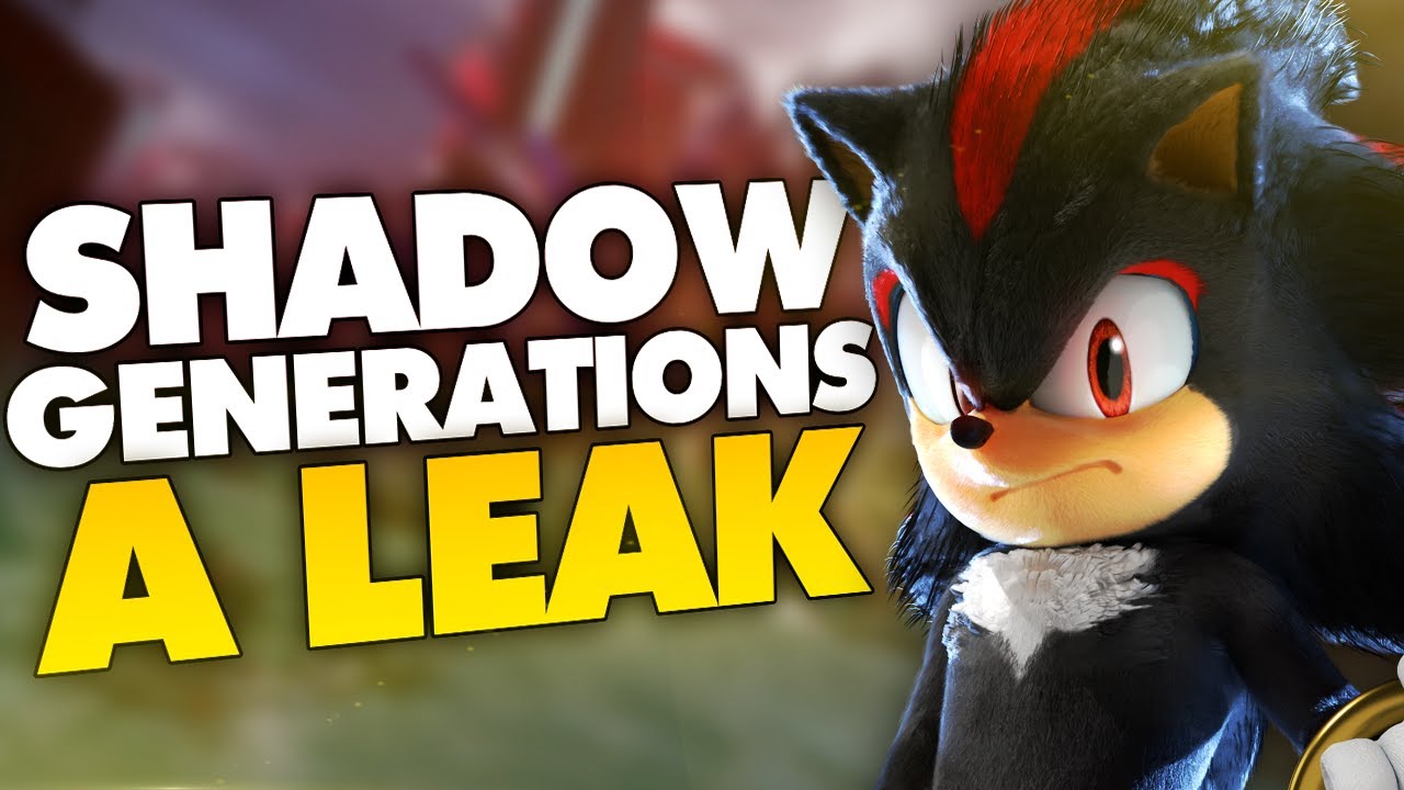 SHADOW GENERATIONS a entièrement LEAK !│SONIC INFO - YouTube