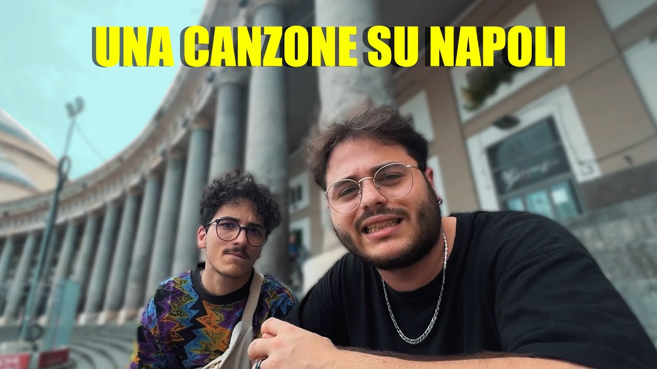 CANZONE su NAPOLI a NAPOLI con NAPOLI! - YouTube