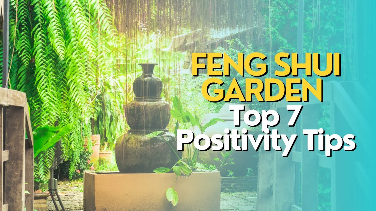 Feng Shui Garden: Top 7 Positivity Tips - YouTube