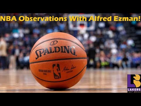 NBA Observations- NBA Update With Alfred Ezman! - YouTube