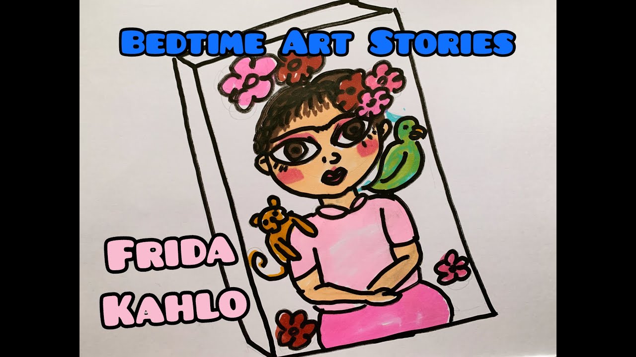 D80 - Bedtime Art Stories - Frida Kahlo - Art's Class Unidade Bilíngue ...