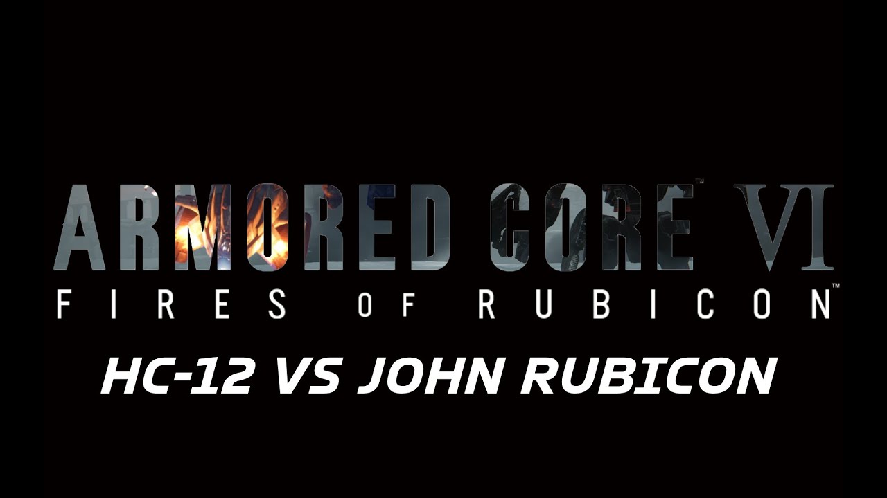 ARMORED CORE 6 | AH-12: ARMORED CHOPPER vs JOHN RUBICON - YouTube