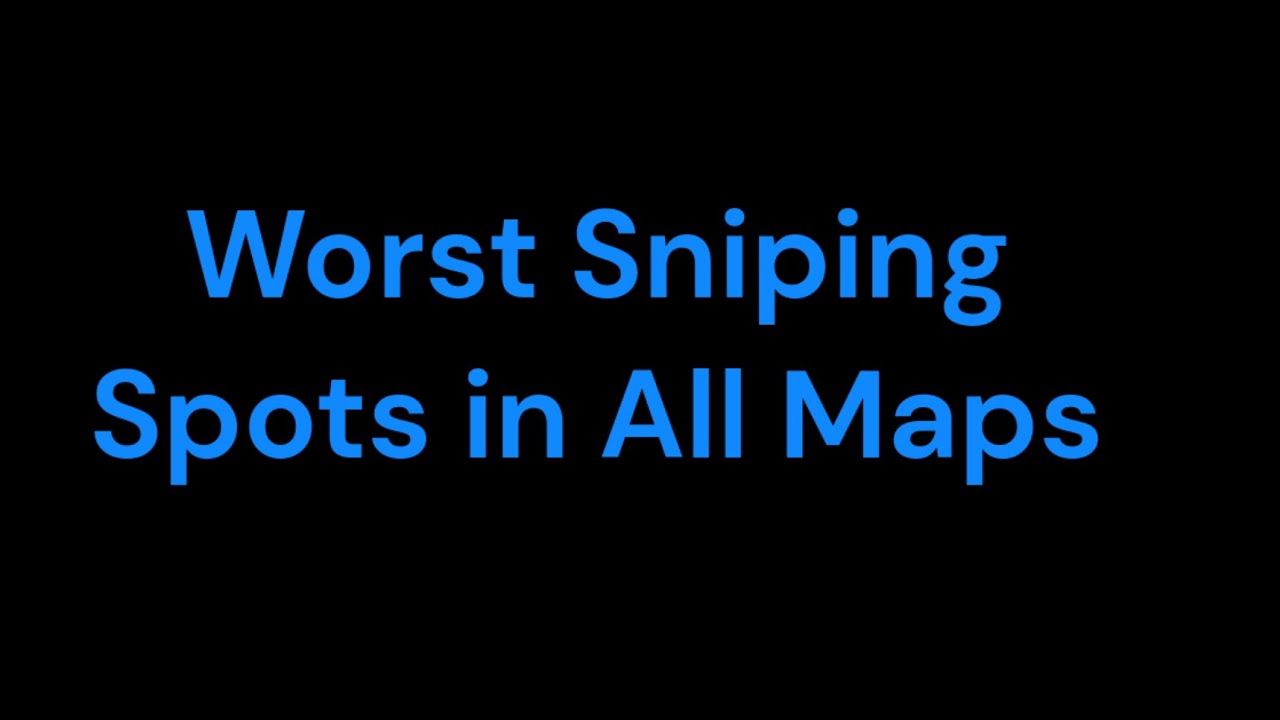 Worst Sniping Spots in all maps - YouTube