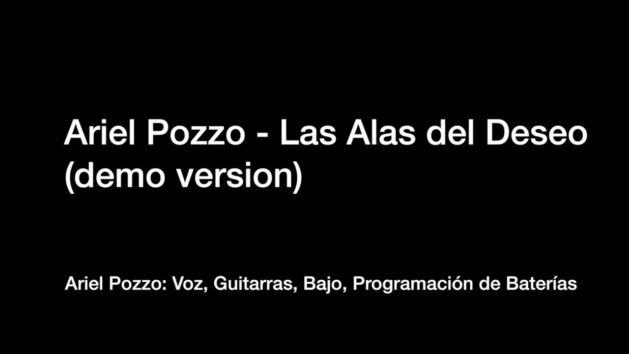 Ariel Pozzo - Las Alas del Deseo (demo version) - YouTube