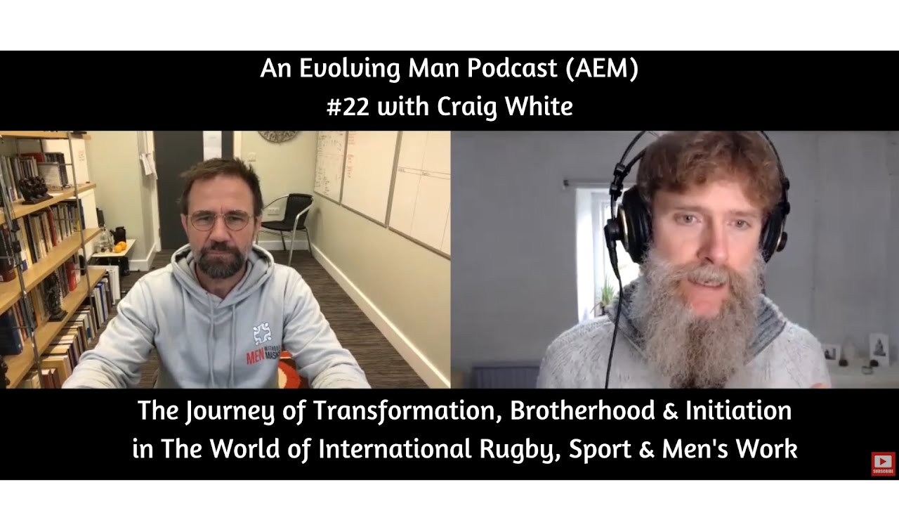 AEM Podcast # 22 Craig White - The Journey of Transformation - Men's ...