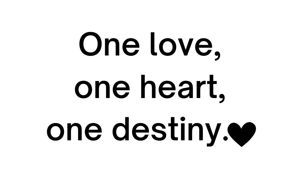 ONE LOVE, ONE HEART, ONE DESTINY ️|| Love Quotes For Someone Special ...