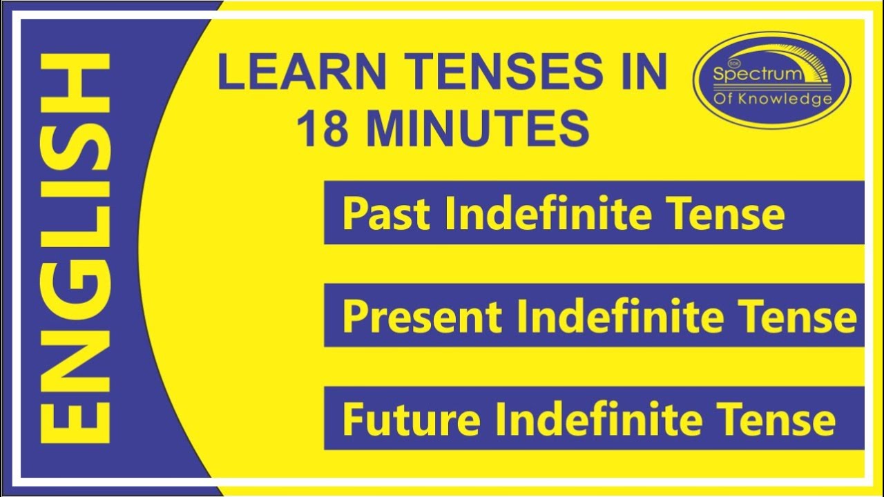Comparison of Present Past Future Indefinite Tense Spectrum of ...