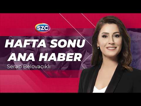 Hafta Sonu Ana Haber | Serap Belovacıklı| 30 Ağustos
