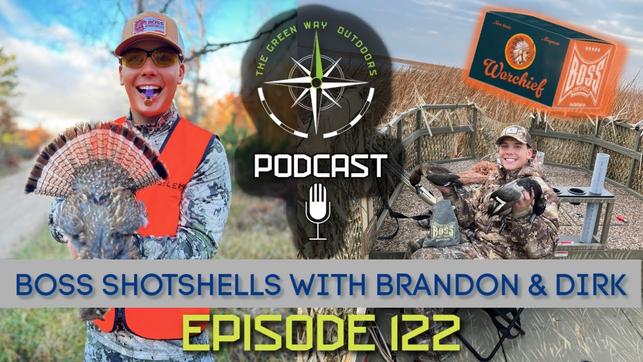 Episode 122 - Boss Shotshells With Brandon Cerecke & Dirk Sorrells ...