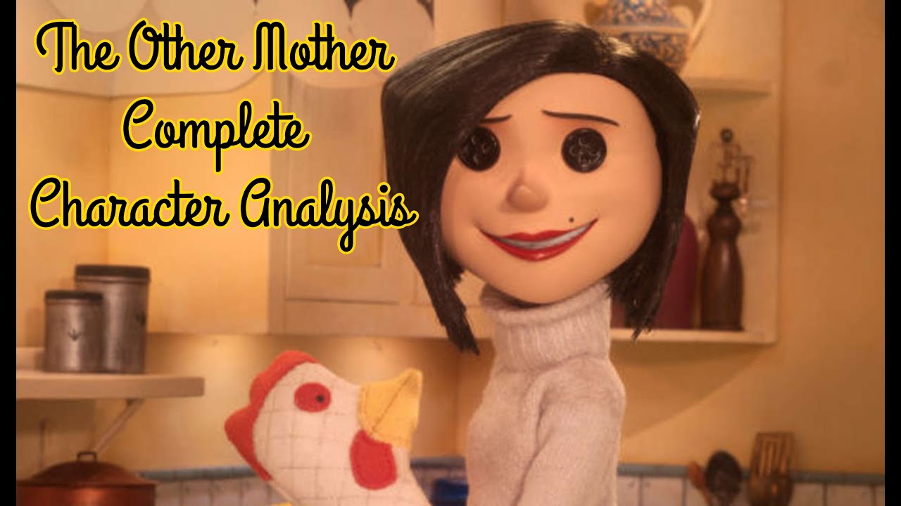 The Other Mother Complete Character Analysis ^Part 2^ - Coraline Series ...