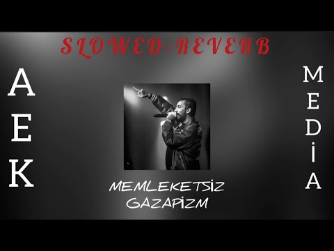 Gazapizm - Memleketsiz (AEK MEDİA SLOWED+REVERB)