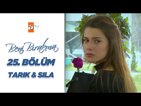 25. Bölümün En Sevilenleri Sıla & Tarık Kolajı - Beni Bırakma