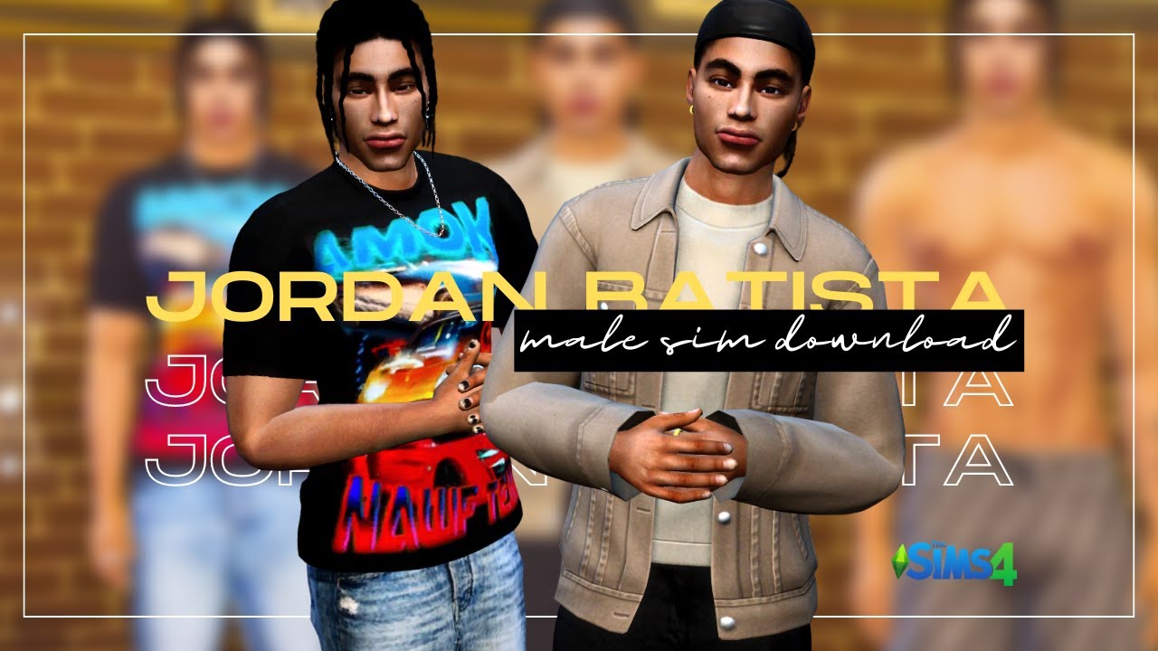 THE SIMS 4 ┇ JORDAN BATISTA ┇ MALE SIM DOWNLOAD ┇ 24KGOLDN INSPIRED ...