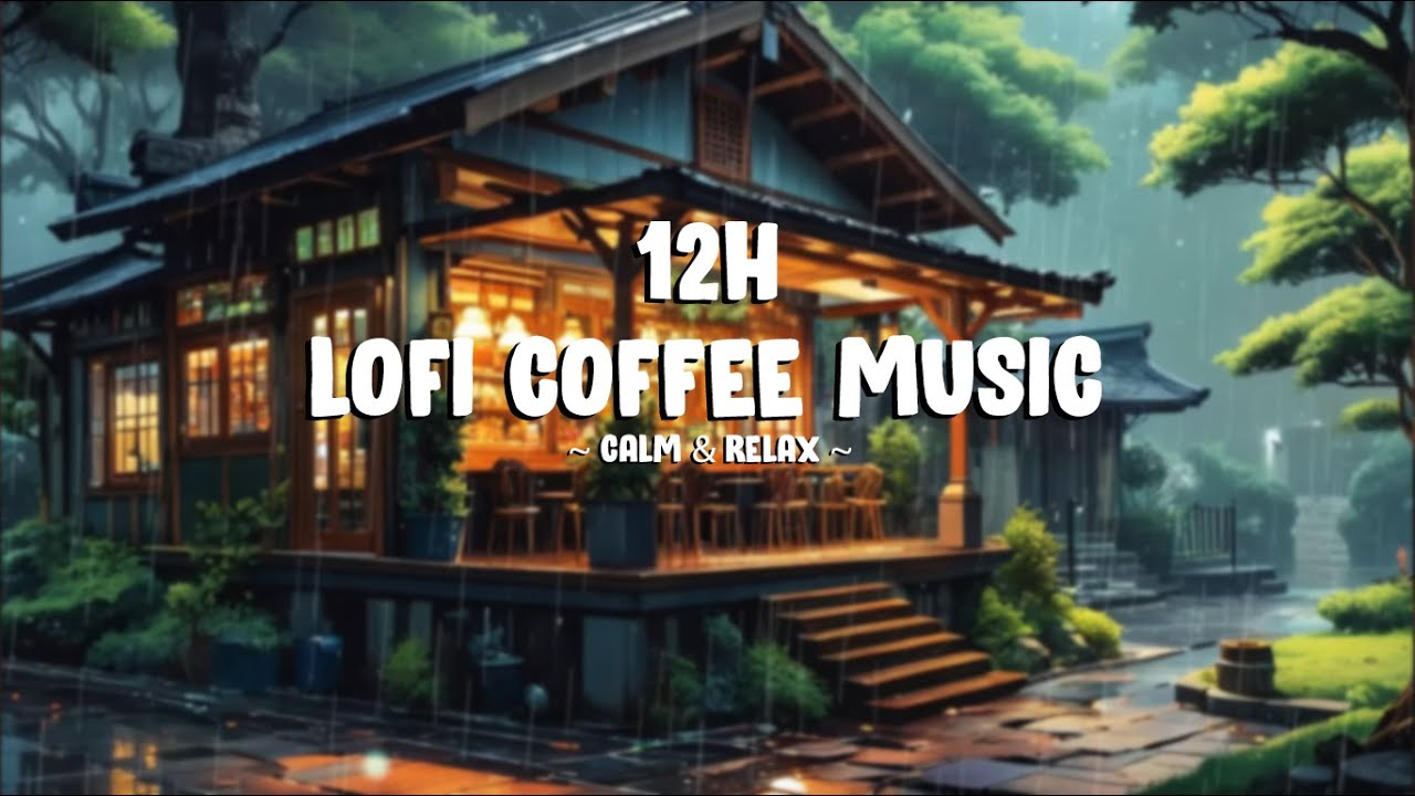 12H Of study Sessions at Lo Fi Cafe 📖☕ | Relax & Focus - YouTube