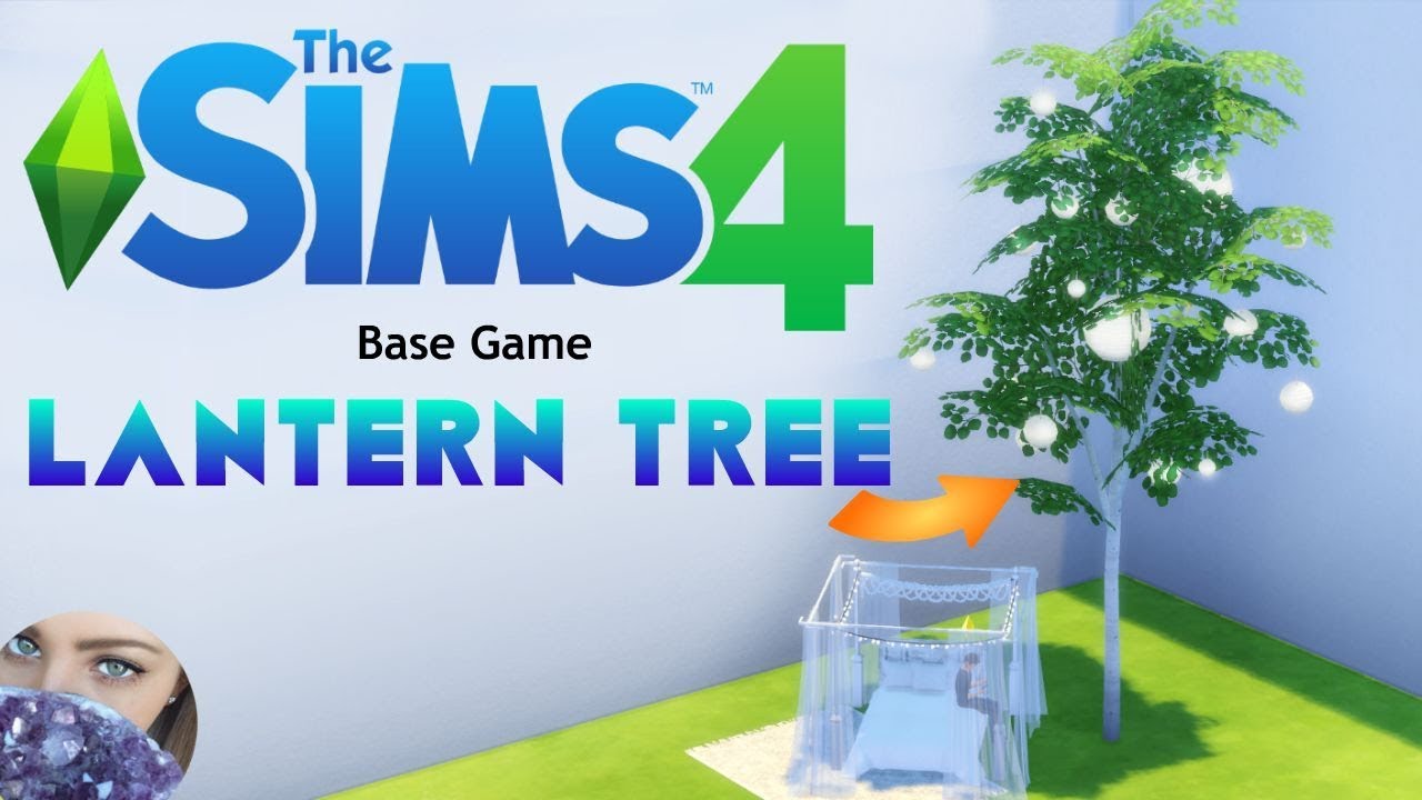 The SIMS 4 Hacks | DIY base game | Lantern tree - YouTube