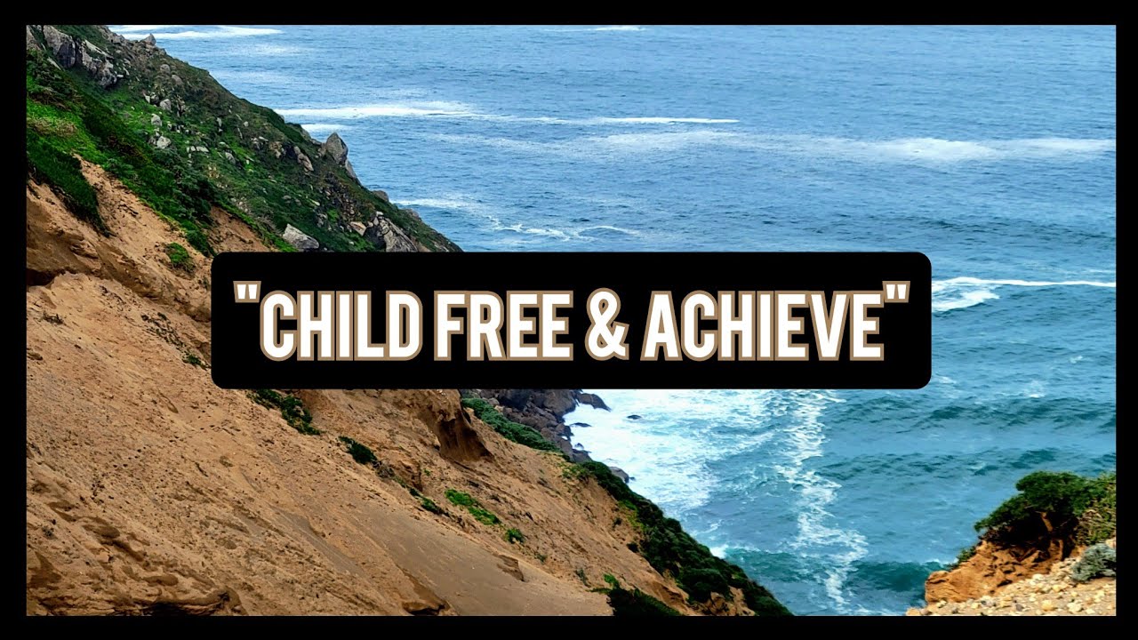 "Child Free & Achieve" - YouTube