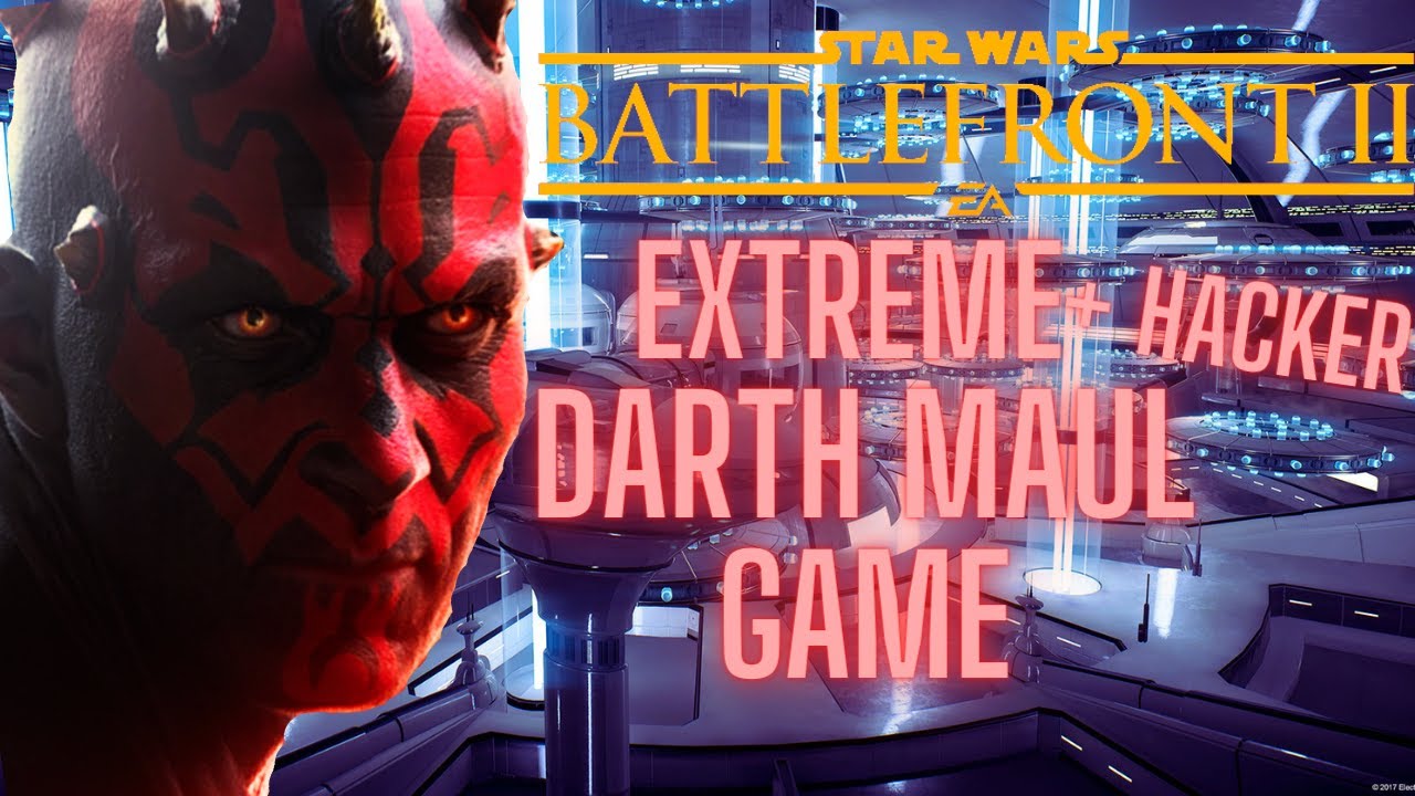 Star Wars Battlefront 2 Hacker Darth Maul Game - YouTube
