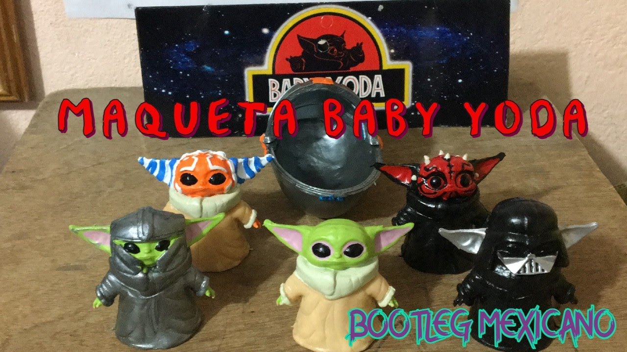 Baby Yoda Maqueta Bootleg Mexicano - YouTube