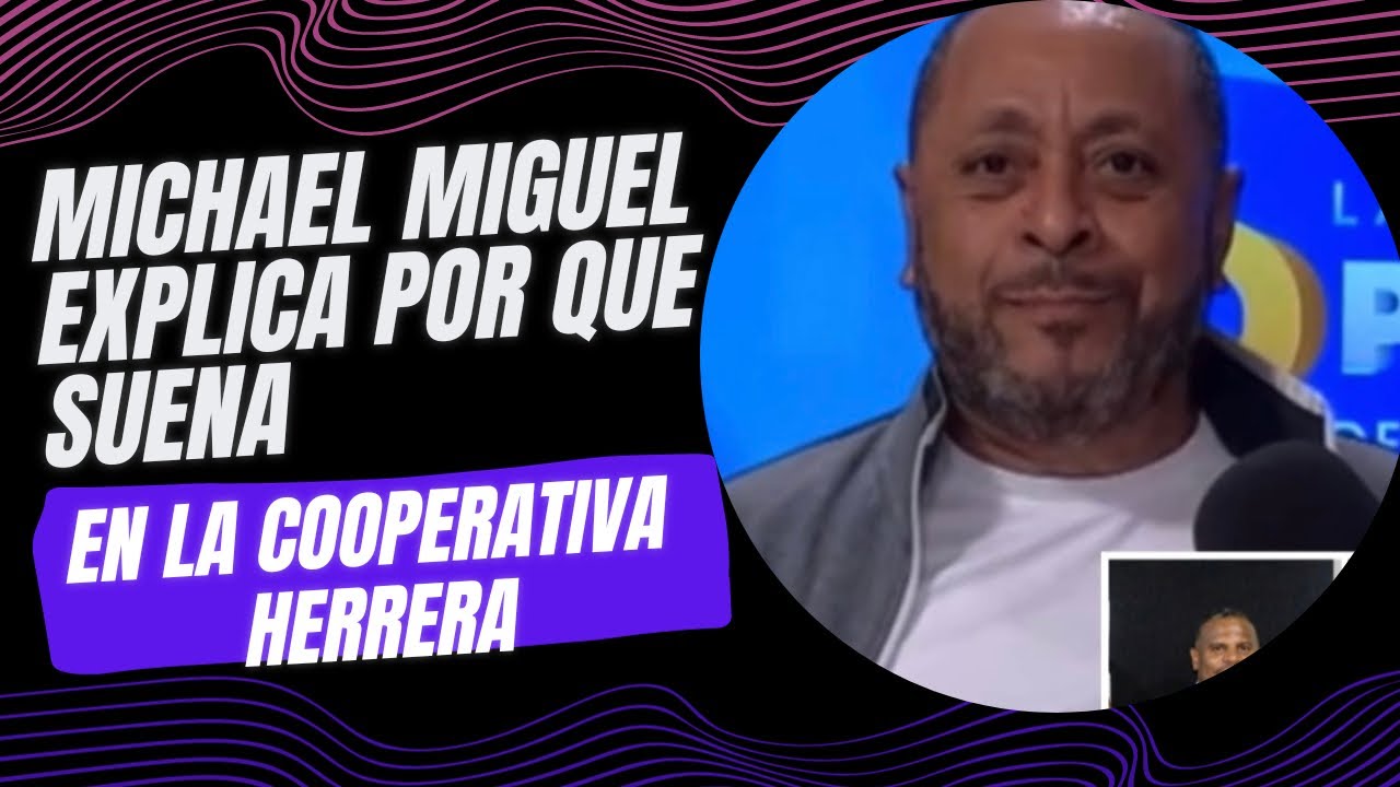 Michael Miguel explica por que está sonando en el caso de la ...