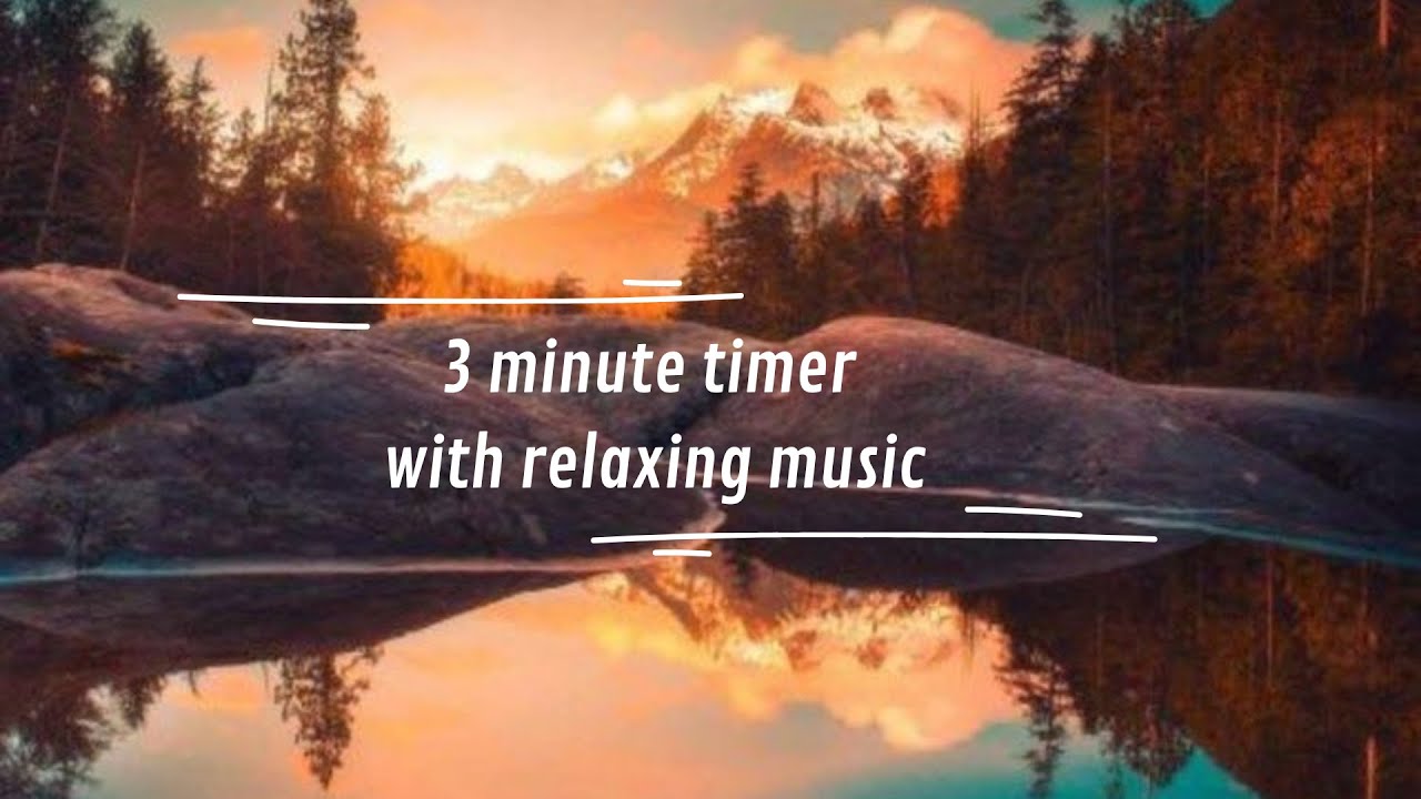 3 Minute Timer With Relaxing Music - YouTube