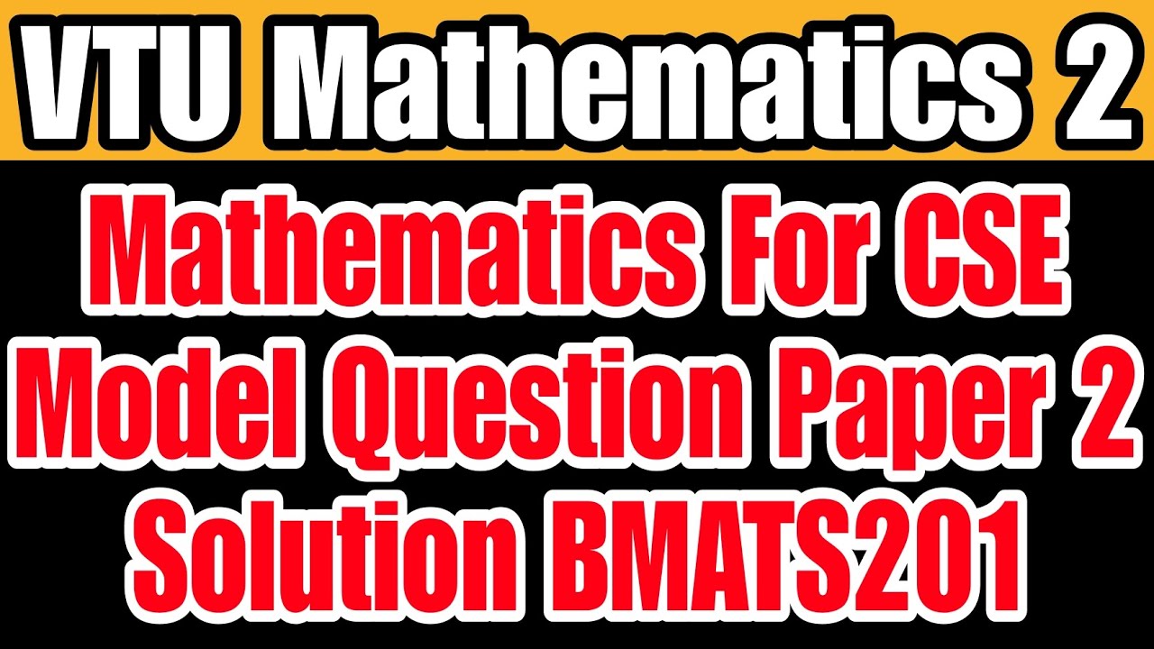 VTU Mathematics 2 Model Question Paper 2 Solution | MQP Solution For ...