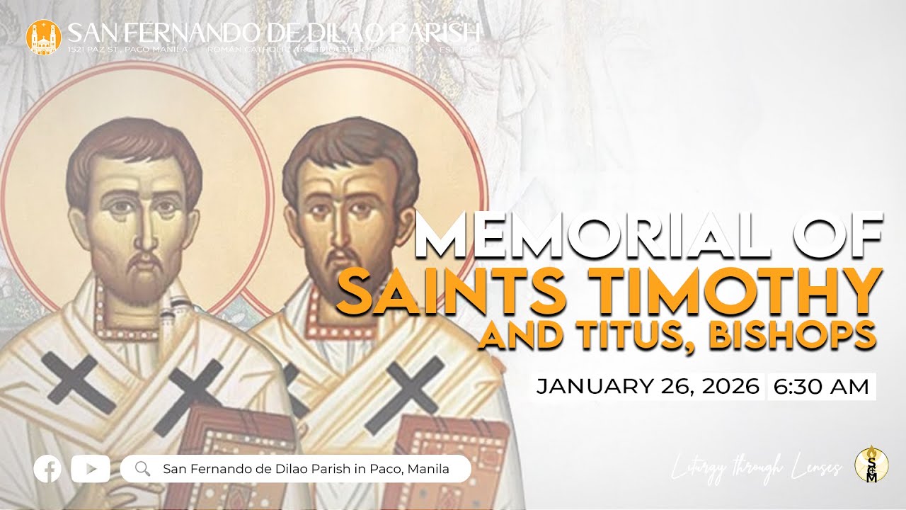 January 26, 2026 | 6:30 AM | LIVE NOW | Memorial of Saints Timothy and ...