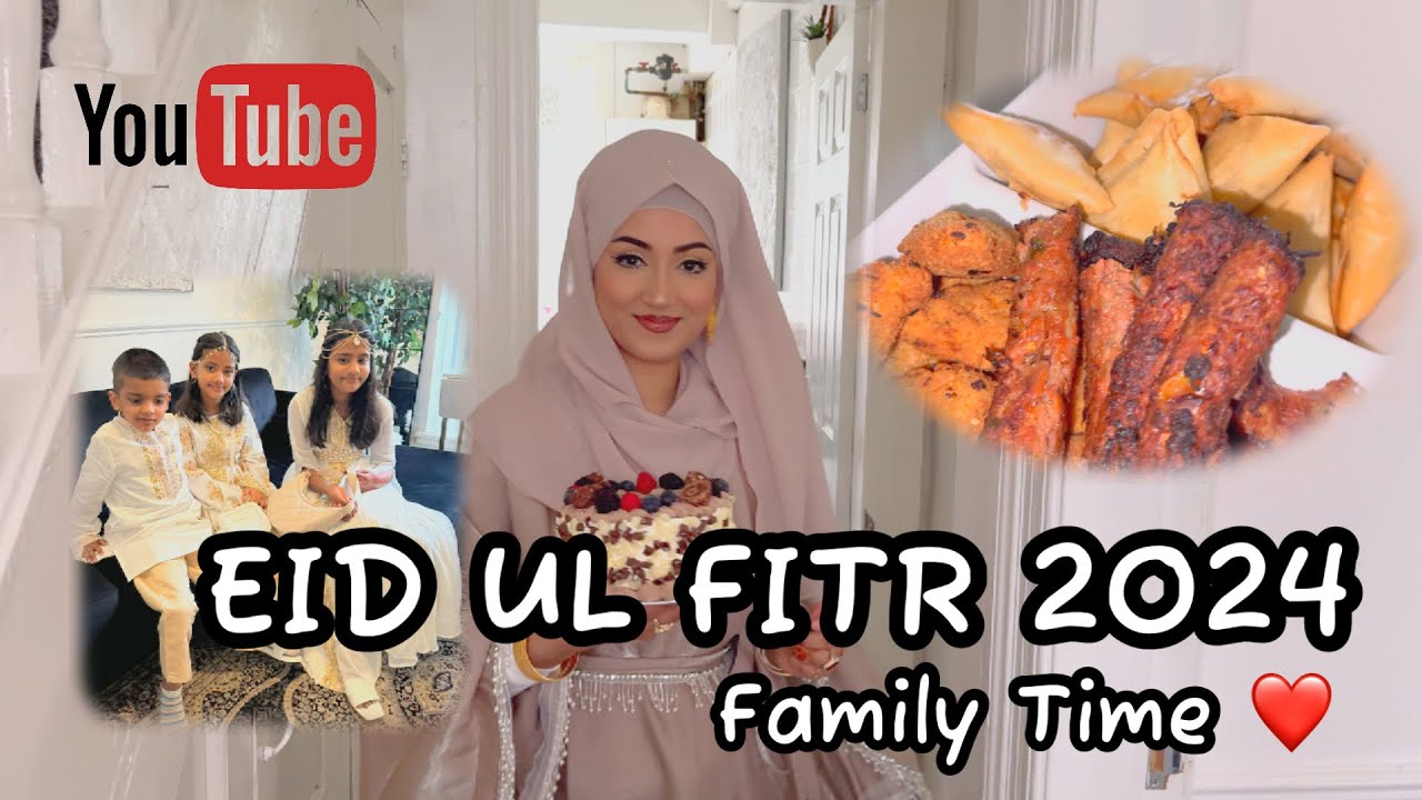 EID UL FITR 2024 VLOG - Family Time ️ #dailyvlogs - YouTube