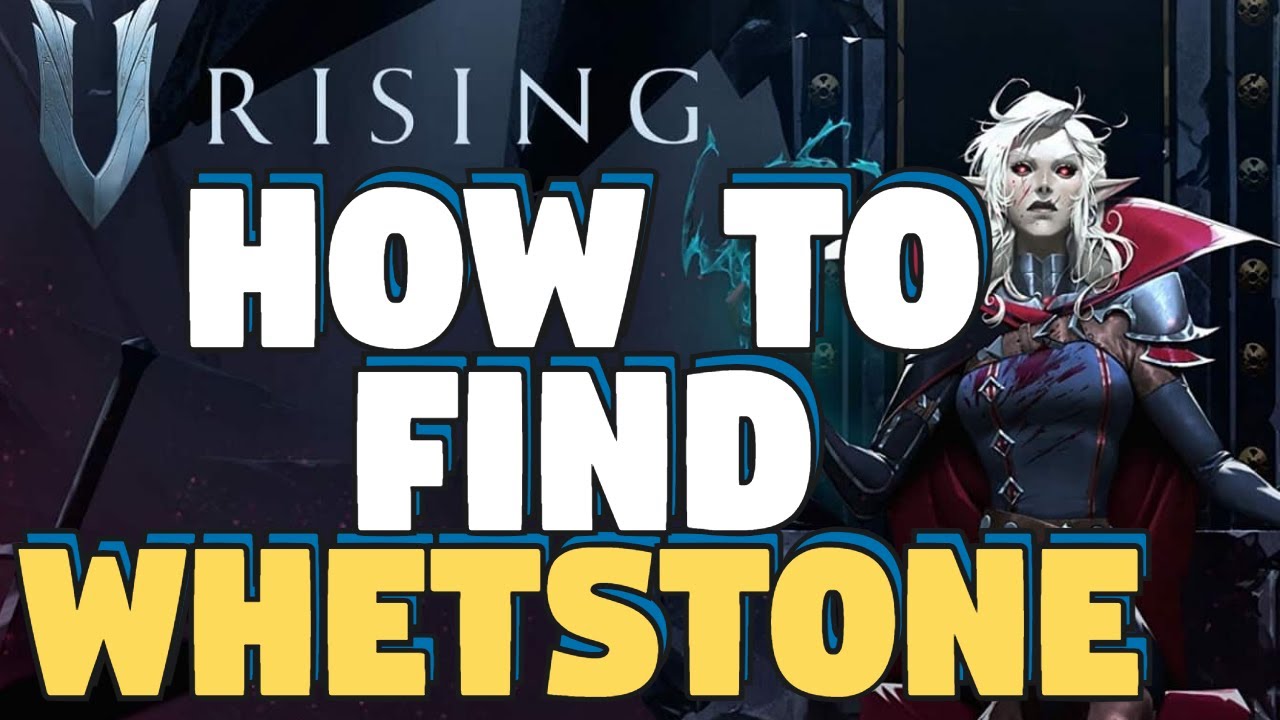 V Rising How To Find Whetstone - V Rising How to Get Whetstone ...