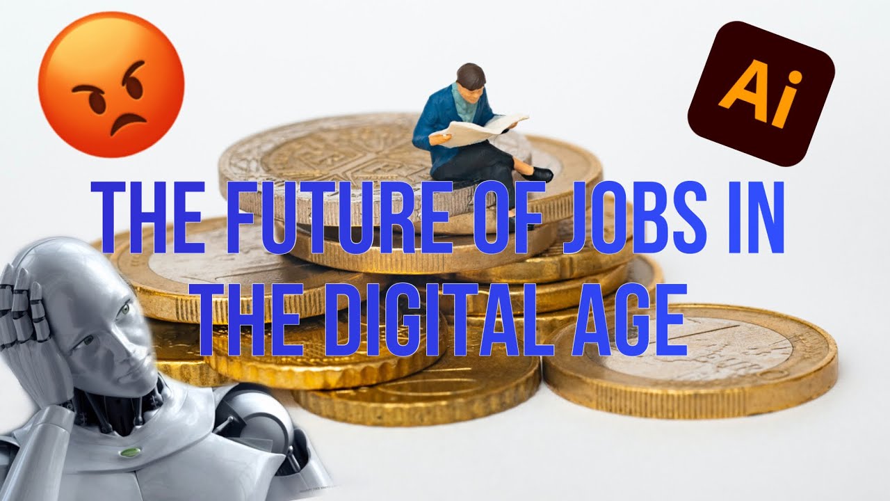 YOU LOSE YOUR JOB! The future of jobs in the digital age! Surviving and ...