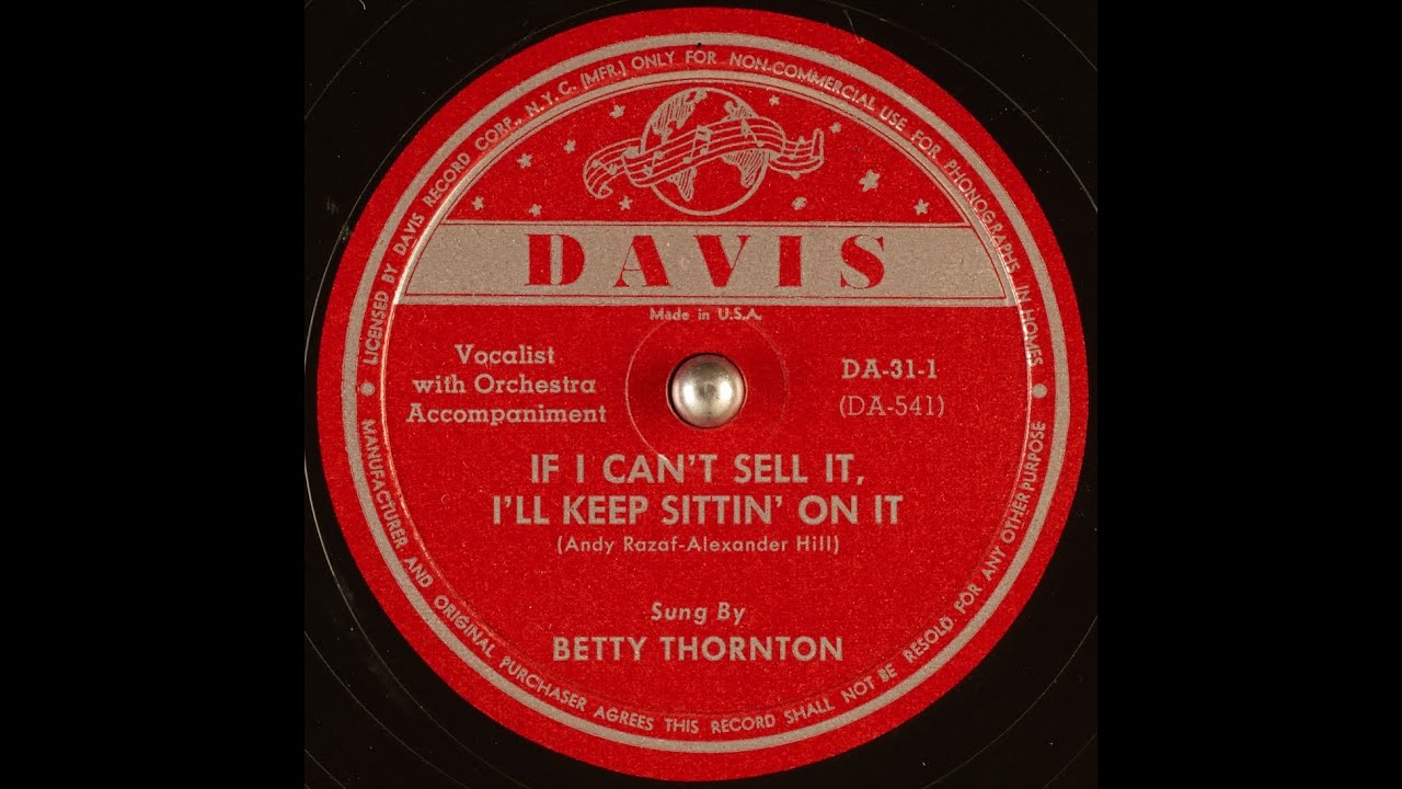 DA-31-1 - If I Can't Sell It, I'll Keep Sittin' On It - Betty Thornton ...