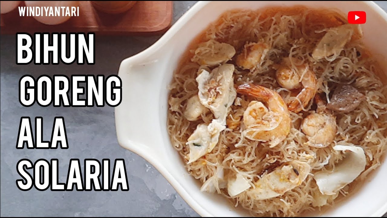 BIHUN GORENG SPESIAL ala SOLARIA | Gurih Wangi Kaya Bumbu | Masak 1 ...
