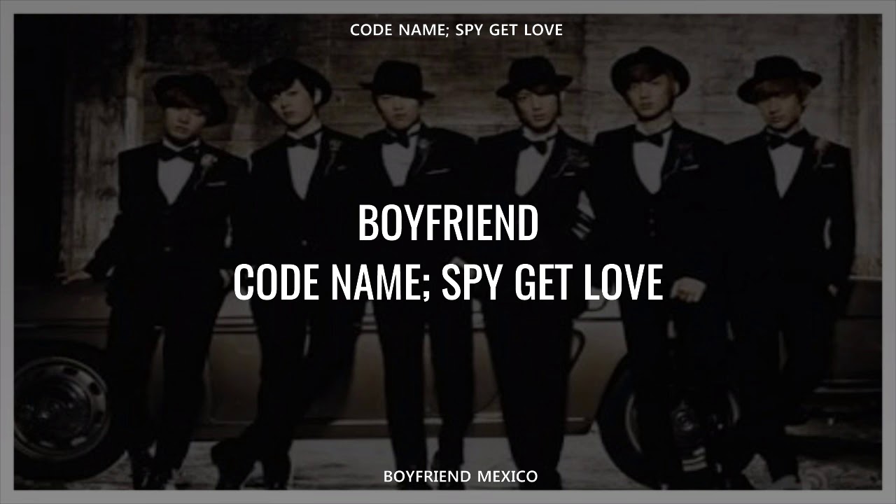 BOYFRIEND - CODE NAME; SPY GE LOVE (SUB ESPAÑOL) - YouTube