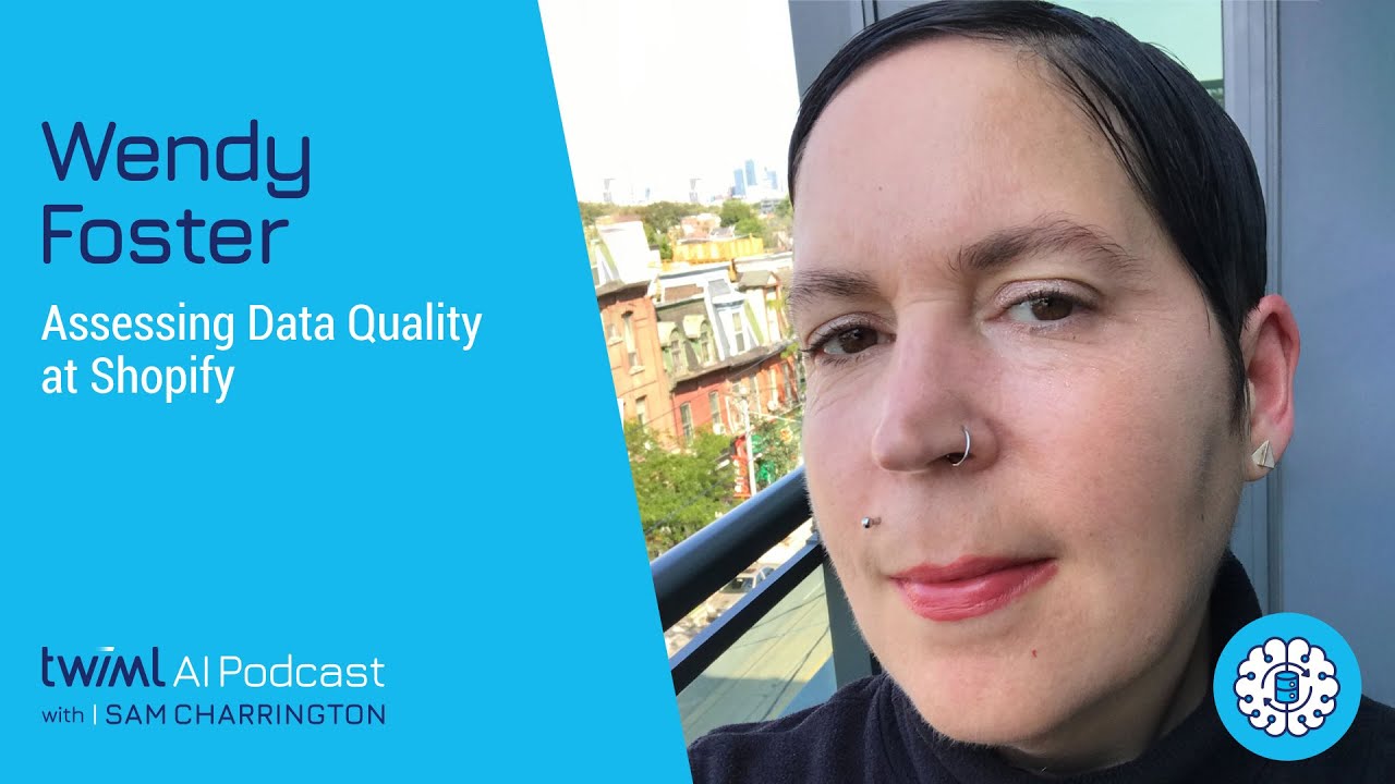 Assessing Data Quality at Shopify with Wendy Foster - #592 - YouTube