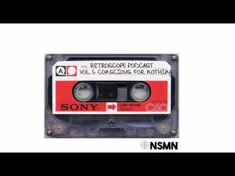 RETROSCOPE PODCAST: Vol 5. Conscious For Nothing - YouTube