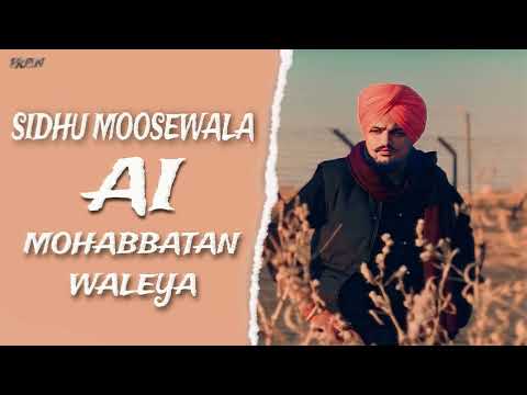 MOHABBATAN WALEYA - SIDHU MOOSEWALA AI VOICE ( NAVI BAWA ) MUSIC IRON BEATZ