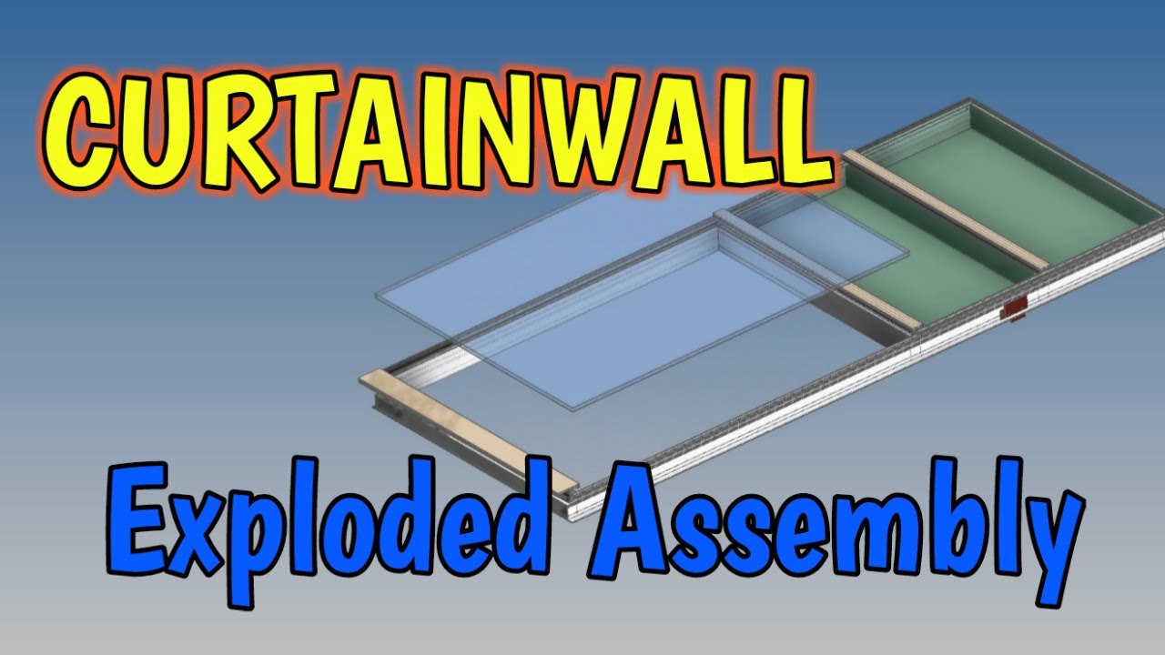 Curtainwall Unit Exploded Assembly | Facadeskills - YouTube