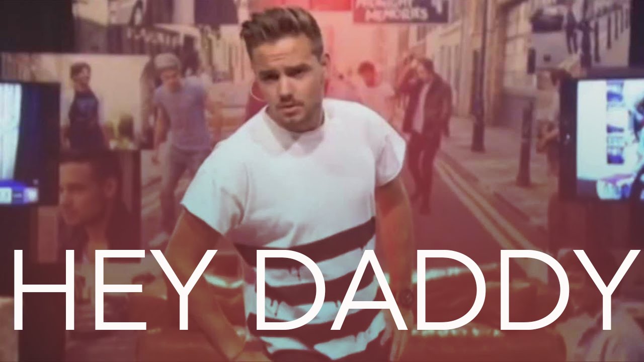 liam payne; hey daddy - YouTube