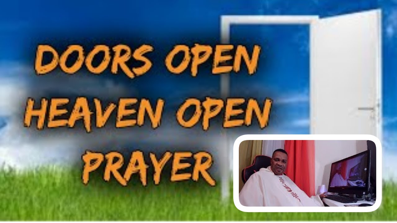 Doors open heaven open prayer || Prayer that open closed doors - YouTube