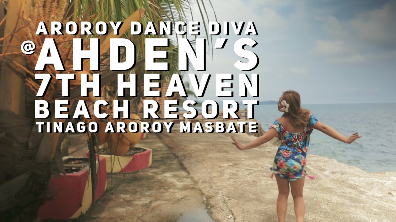 The Aroroy Dance Diva at Ahden’s 7th Heaven Beach Resort Tinago Aroroy ...
