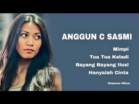 ANGGUN C SASMI , The Very Best Of : Mimpi - Tua Tua Keladi - Bayang Bayang Ilusi - Hanyalah ...