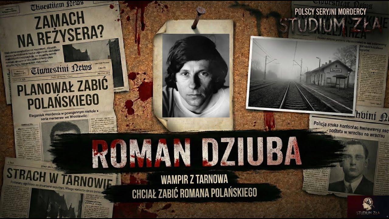 Chciał zamordować Romana Polańskiego? | ROMAN DZIUBA: WAMPIR Z TARNOWA ...